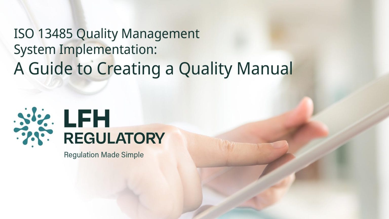 ISO 13485 Quality Manual: Implementation Guide