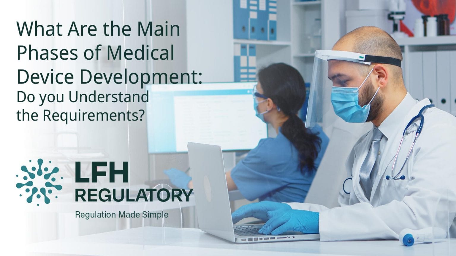 Phases of Medical Device Development: Compliance Guide