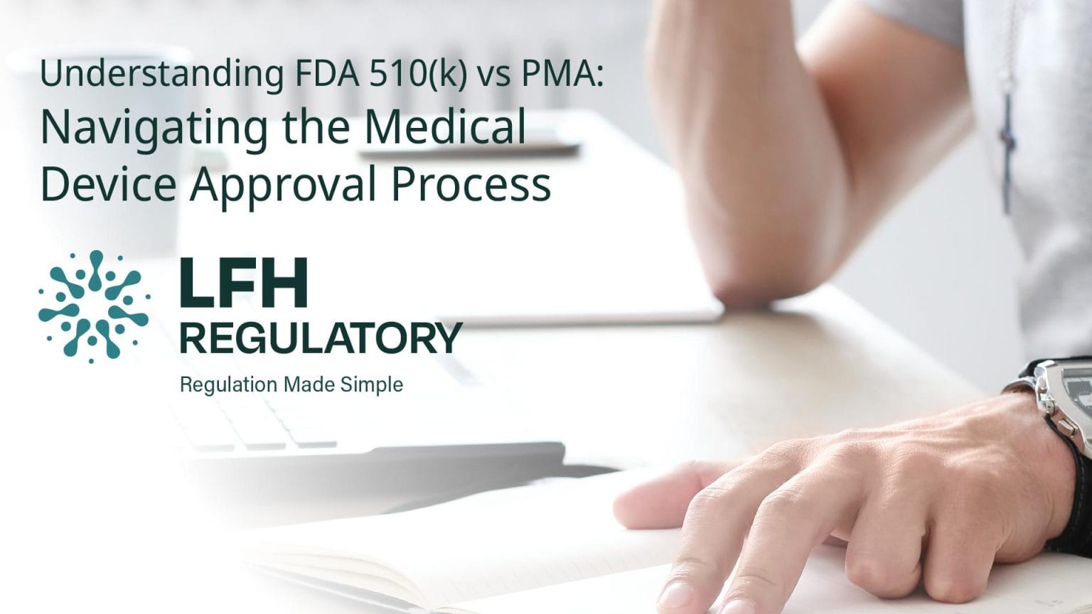 FDA 510(k) vs PMA: Medical Device Approval Explained