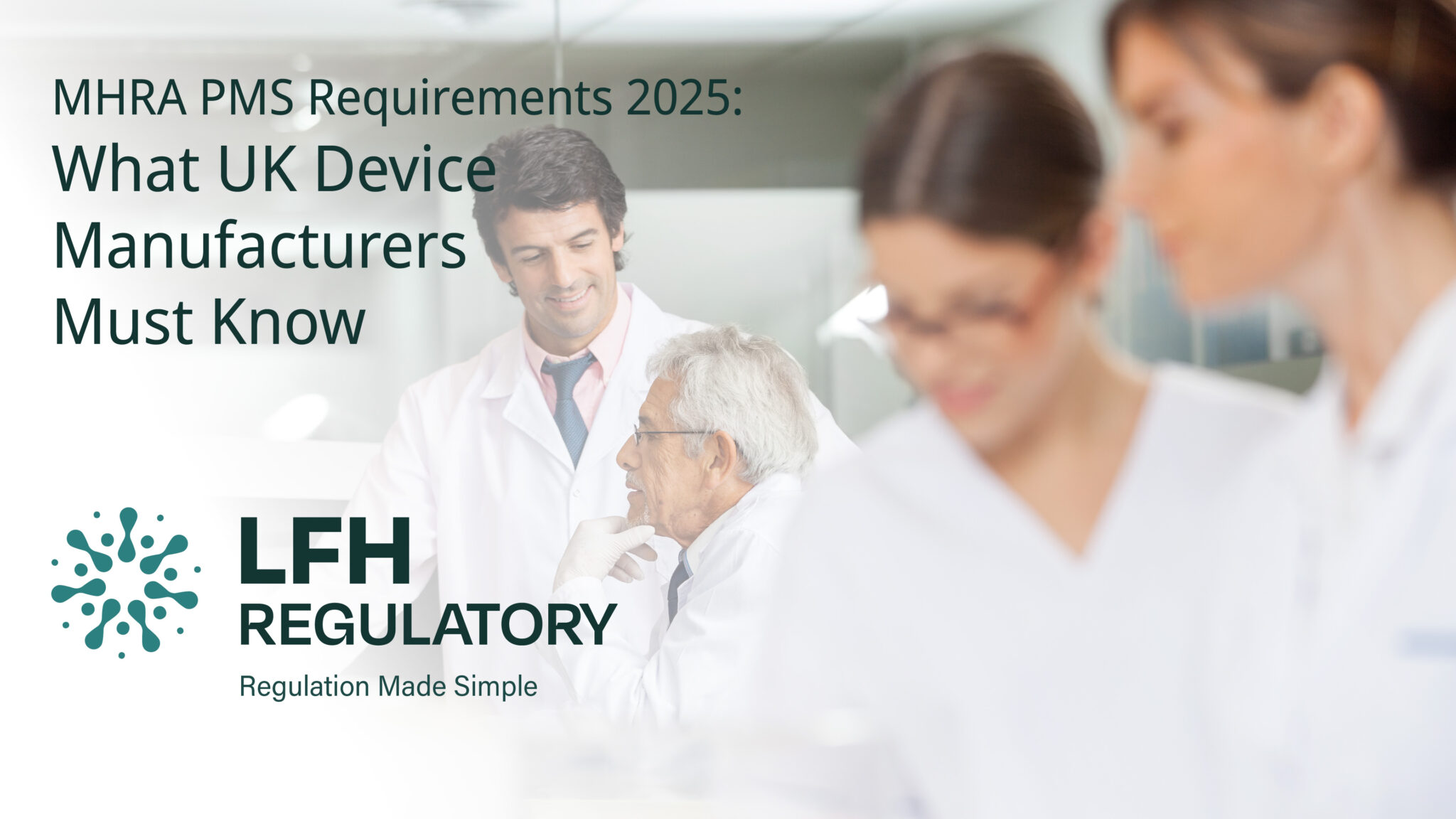 MHRA PMS Requirements 2025: Key UK Device Guidance