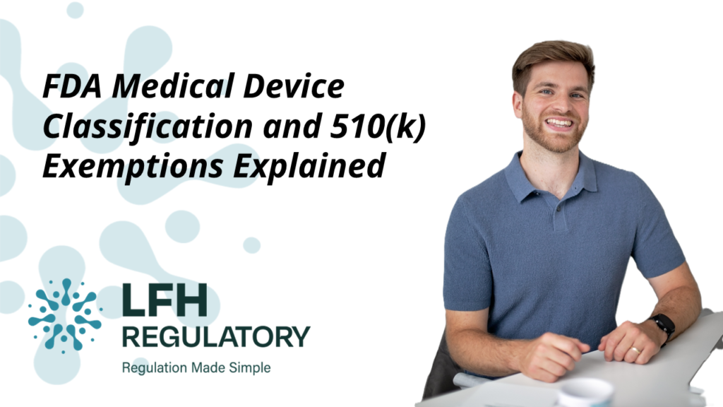 FDA Medical Device Classification and 510(k) Exemptions...